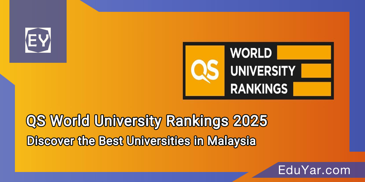 QS World University Rankings 2025 - EduYar - free Apply for Malaysia